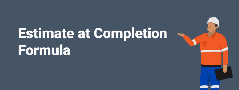 Estimate at Completion Formula (Here's the EAC formula)